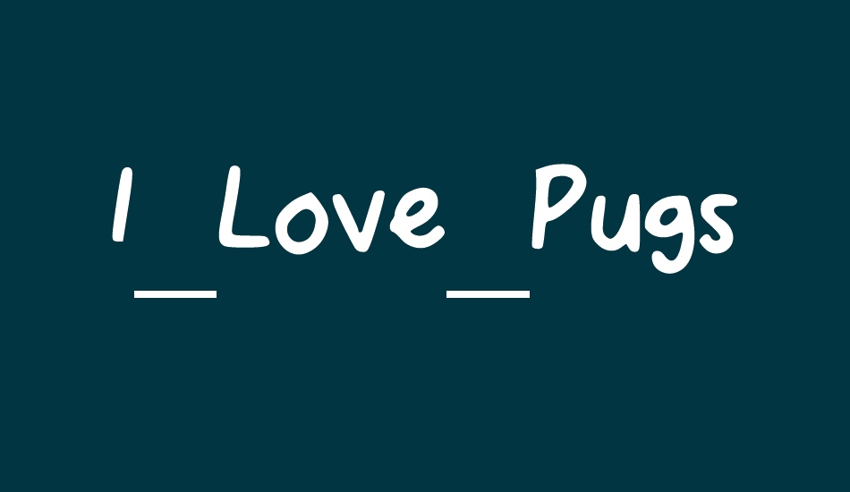 I Love Pugs free font