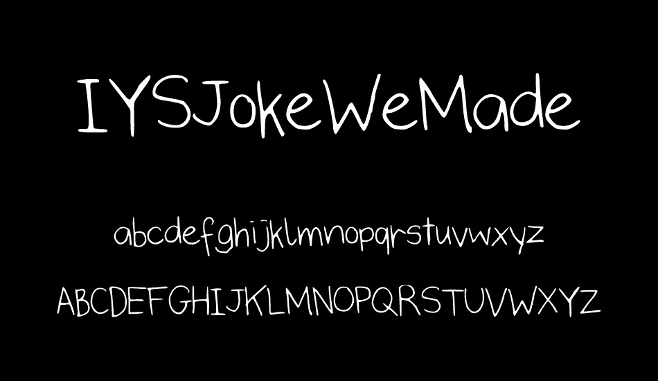 IYS Joke We Made free font
