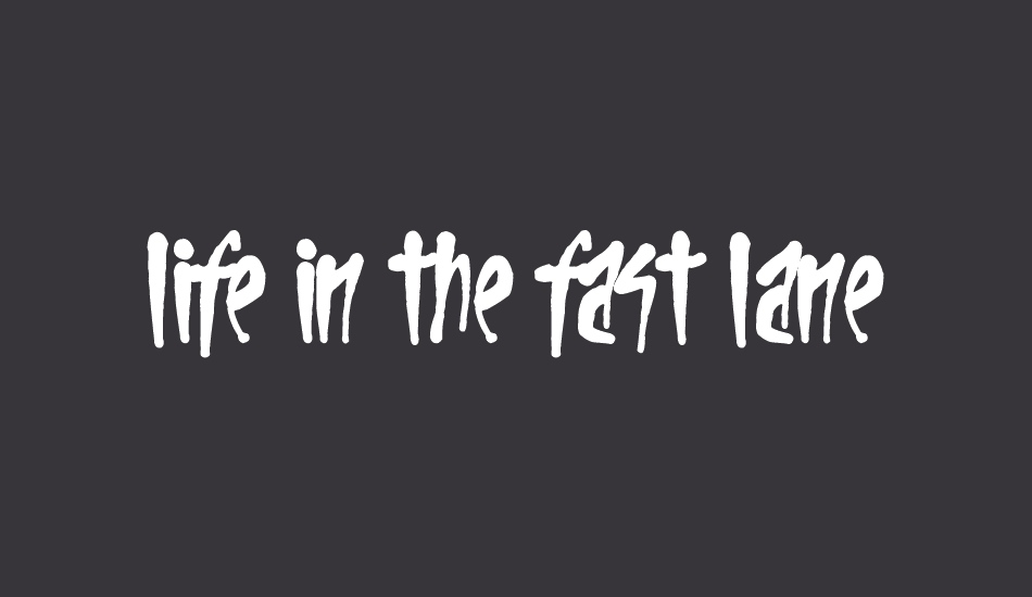 Life In The Fast Lane free font